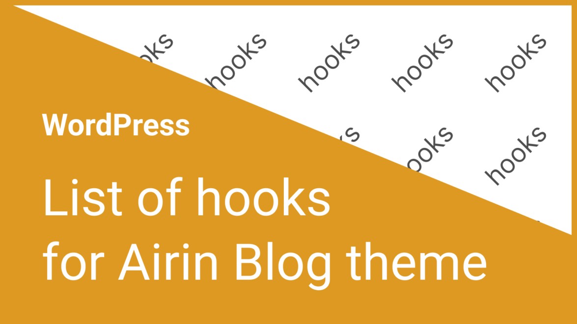 List of hooks for Airin Blog theme - DMC Web Zone